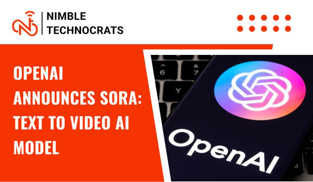 OpenAI Announces Sora: Text-to-Video AI Model - nimbletechnocrats OpenAI Announces Sora: Text-to-Video AI Model - nimbletechnocrats